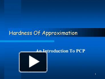 PPT – Hardness Of Approximation PowerPoint presentation | free to ...