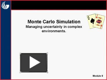 PPT – Monte Carlo Simulation Managing uncertainty in complex ...