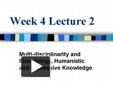 Week 4 Lecture 2 presentation | free to view