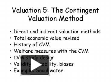 PPT – Valuation 5: The Contingent Valuation Method PowerPoint ...