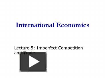 International Economics presentation | free to view