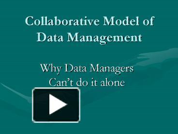 PPT – Collaborative Model of Data Management PowerPoint presentation ...