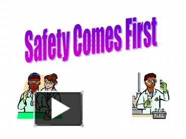 PPT – Safety Comes First PowerPoint presentation | free to view - id ...