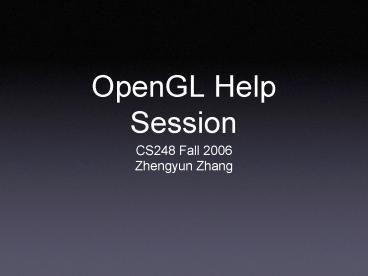 PPT – OpenGL Help Session PowerPoint presentation | free to download ...