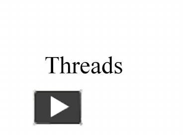 PPT – Threads PowerPoint presentation | free to download - id: 12e979-OWFlO