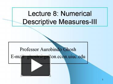 PPT – Lecture 8: Numerical Descriptive MeasuresIII PowerPoint ...