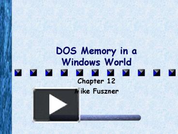 DOS Memory in a Windows World presentation | free to view