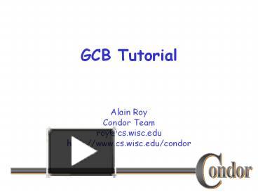 PPT – GCB Tutorial PowerPoint presentation | free to download - id ...