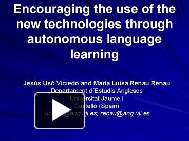 Encouraging the use of the new technologies through autonomous language ...