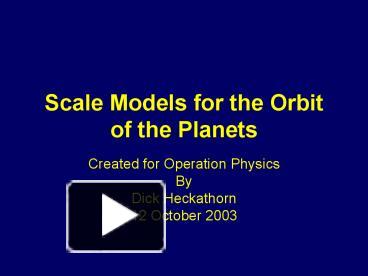 Scale Models for the Orbit of the Planets presentation | free to view
