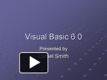 Visual Basic 6 0 Presentation Free To View