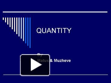 PPT – QUANTITY PowerPoint presentation | free to view - id: 12f2ac-NjExM