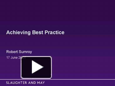 Achieving Best Practice presentation | free to view