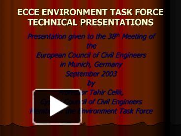 ECCE ENVIRONMENT TASK FORCE TECHNICAL PRESENTATIONS presentation | free ...