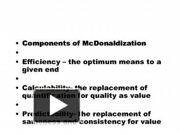 PPT – Components of McDonaldization PowerPoint presentation | free to ...