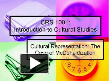 CRS 1001: Introduction to Cultural Studies presentation | free to view