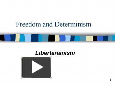 Freedom and Determinism presentation | free to view