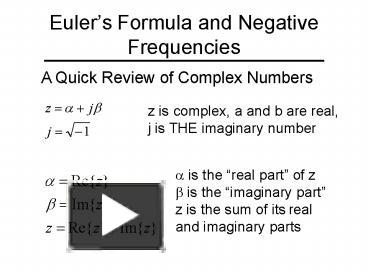 Eulers Formula and Negative Frequencies presentation | free to view
