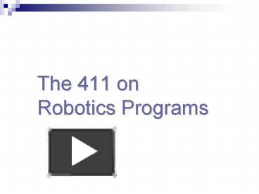 PPT – The 411 on Robotics Programs PowerPoint presentation | free to ...