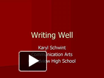 PPT – Writing Well PowerPoint presentation | free to view - id: 12fd7a ...