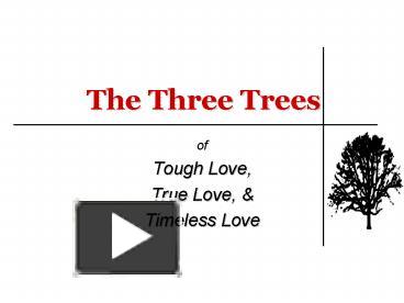 PPT – The Three Trees PowerPoint presentation | free to view - id ...