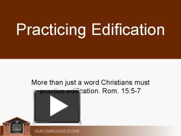 PPT – Practicing Edification PowerPoint presentation | free to view ...