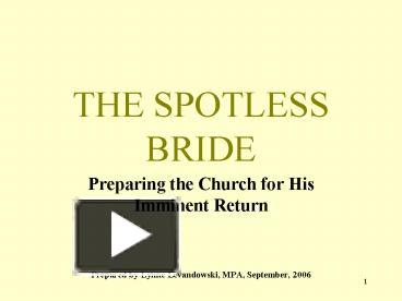 PPT – THE SPOTLESS BRIDE PowerPoint presentation | free to view - id ...