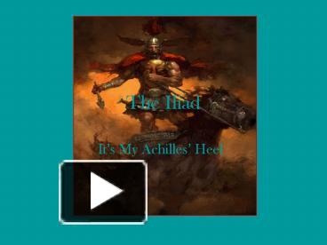 PPT – The Iliad PowerPoint presentation | free to download - id: 1307d6 ...