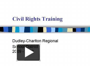 PPT – Civil Rights Training PowerPoint presentation | free to view - id ...