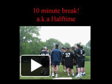 PPT – 10 minute break a'k'a Halftime PowerPoint presentation | free to ...