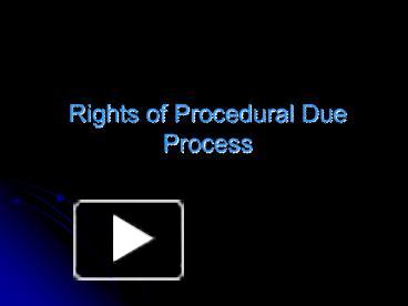 PPT – Rights of Procedural Due Process PowerPoint presentation | free ...