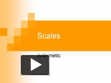 PPT – Scales PowerPoint presentation | free to view - id: 1311f9-YWU0Z
