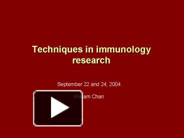Techniques in immunology research presentation | free to view