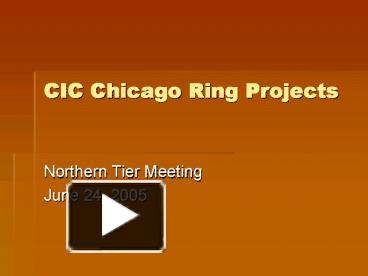 PPT – CIC Chicago Ring Projects PowerPoint presentation | free to view ...