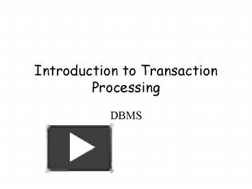 PPT – Introduction to Transaction Processing PowerPoint presentation ...