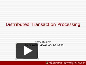 Distributed Transaction Processing presentation | free to view