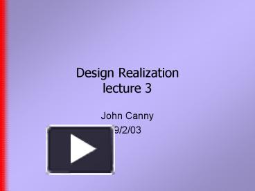 Design Realization lecture 3 presentation | free to download