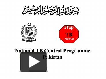 National TB Control Programme Pakistan presentation | free to view