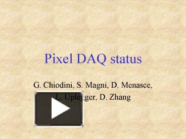 PPT – Pixel DAQ status PowerPoint presentation | free to view - id ...