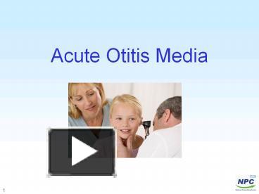 Acute Otitis Media presentation | free to view