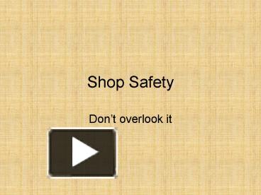 Shop Safety presentation | free to view
