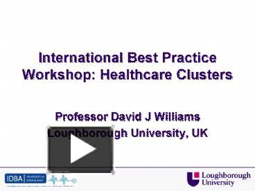 PPT – International Best Practice Workshop: Healthcare Clusters ...