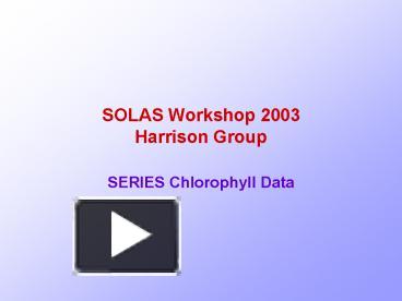 SOLAS Workshop 2003 Harrison Group presentation | free to view