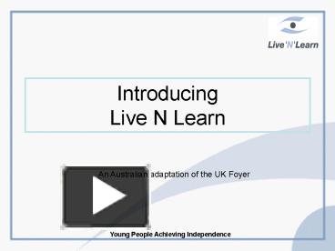 Introducing Live N Learn presentation | free to view