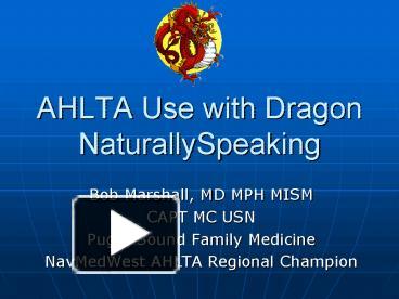 PPT – AHLTA Use with Dragon NaturallySpeaking PowerPoint presentation ...