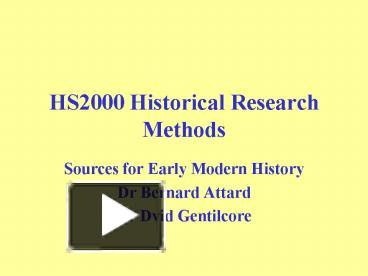 PPT – HS2000 Historical Research Methods PowerPoint presentation | free ...
