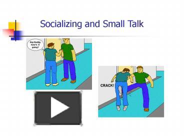 PPT – Socializing PowerPoint presentation | free to view - id: 1331cc-YjIxM