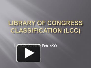 Library of Congress Classification LCC presentation | free to view