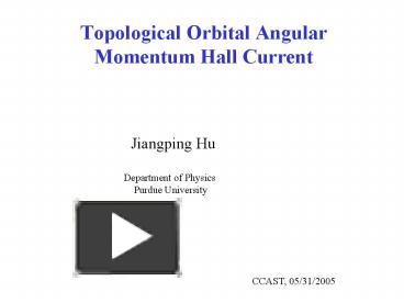 PPT – Topological Orbital Angular Momentum Hall Current PowerPoint ...