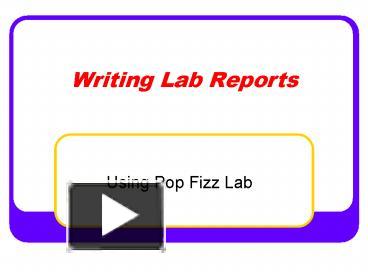 PPT – Writing Lab Reports PowerPoint presentation | free to view - id ...